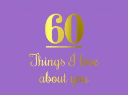 60 Things I Love About You