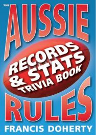 The Aussie Rules: Records & Stats Trivia Book